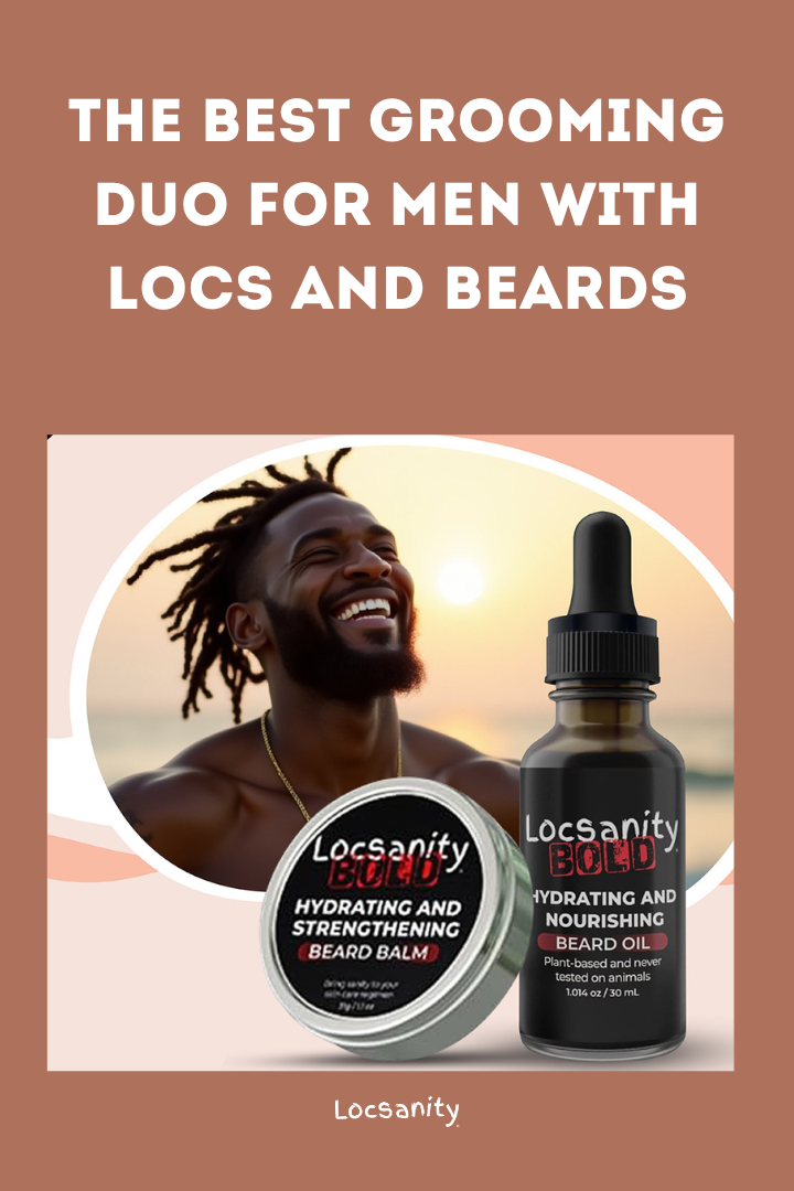 The Best Grooming Duo for Men With Locs and Beards – Locsanity